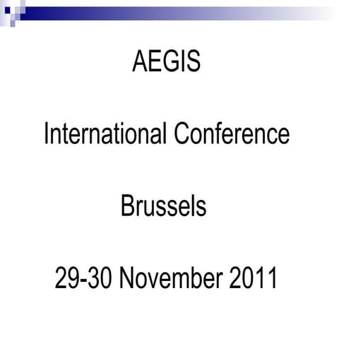 Powerpoint presentation aegis conference brussels 29 30 -11- 2011 | PPT