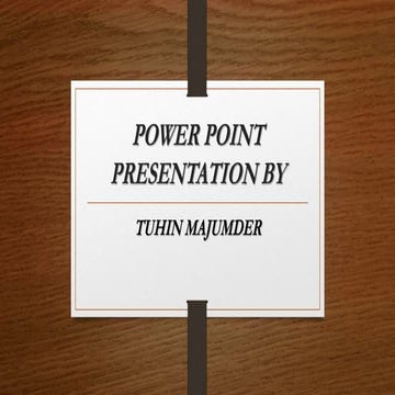 POWER POINT PRESENTATION BY tuhin mj . ptx | PPTX