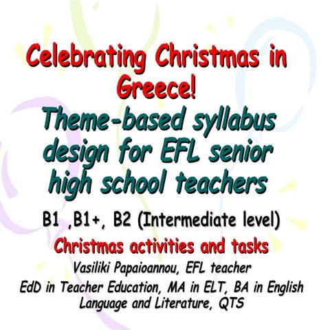 Theme-based syllabus design: Christmas celebrations and suggested EFL ...