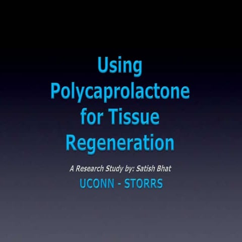 Using Polycaprolactone for Tissue Regeneration | PPTX | Chemistry | Science