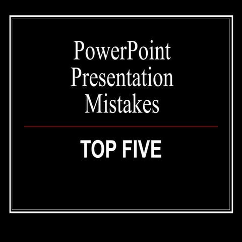Power point presentation mistakes | PPT