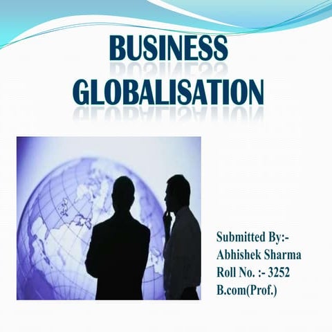 Powerpoint presentation of_business_globalisation | PPTX