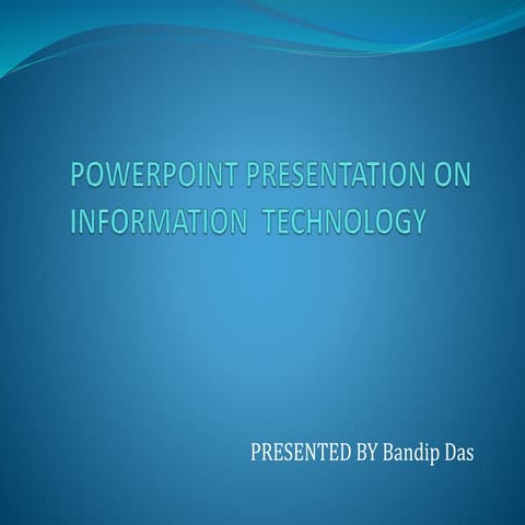 POWERPOINT PRESENTATION ON INFORMATION TECHNOLOGY.pptx
