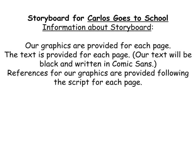 Carlos Goes To School Storyboard Pptx