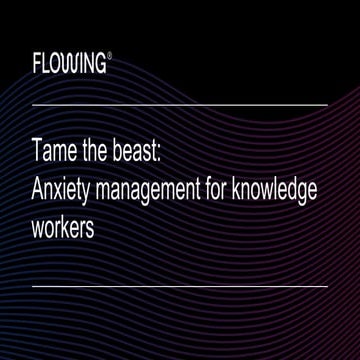 Tame the beast: anxiety management for knowledge workers | PPT