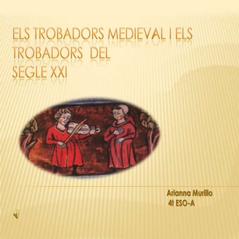 Els trobadors medievals i actuals | PPTX