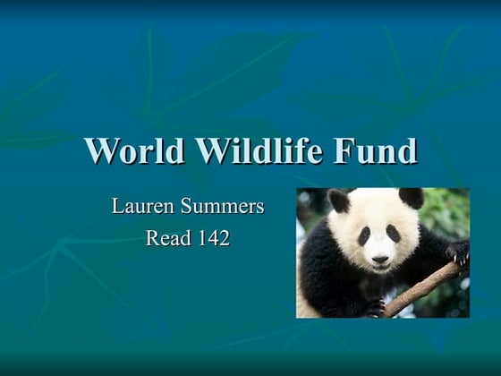 World wildlife fund (wwf) | PPTX | Environment | Science