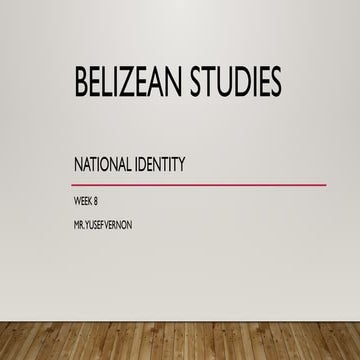 PowerPoint week 8 Belizean Studies (National Identity of Belizean) | PPTX