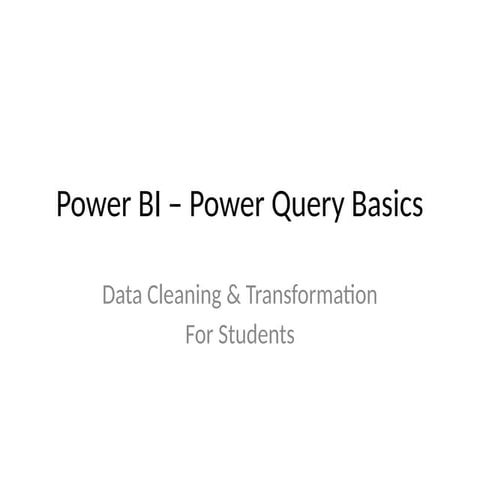 Power_Query_Basics_For_Students.pptx Anisha | PPTX