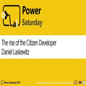 Power Saturday 2019 F4 - The rise of the citizen developer | PPT
