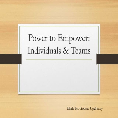 Power to Empower Individuals and Teams | PPTX