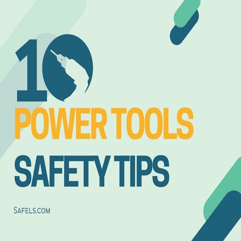 Top 10 Practicable Power Tools Safety Tips | PPT