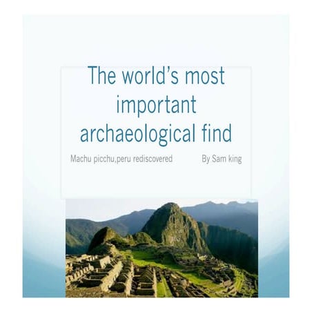 The "Discovery" of Machu Picchu | PPTX