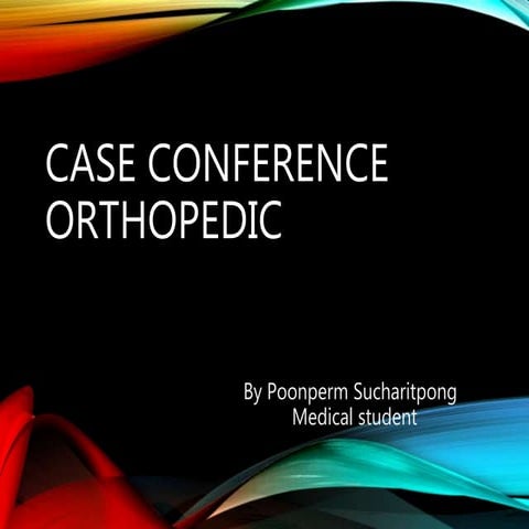 Pp case conference orthopedic | PPT