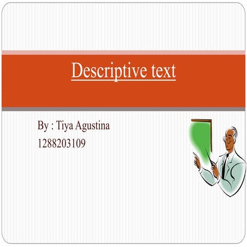 Tiya Agustina Descriptive Text | PPT