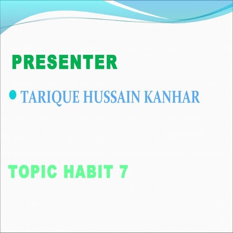 Habit seven From Seven Habits of Highly effected people | PPT