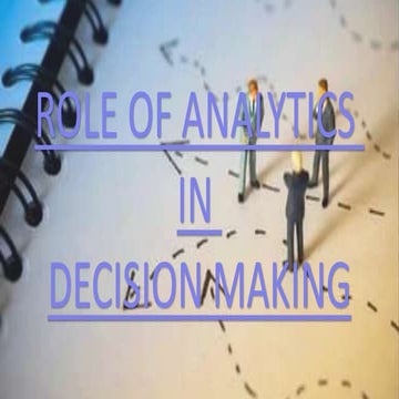 Analytics in decision making | PPTX