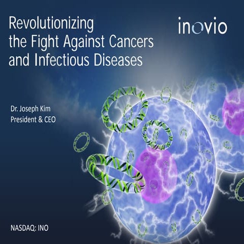 Inovio Pharmaceuticals, Inc. - Revolutionizing the Fight Against ...