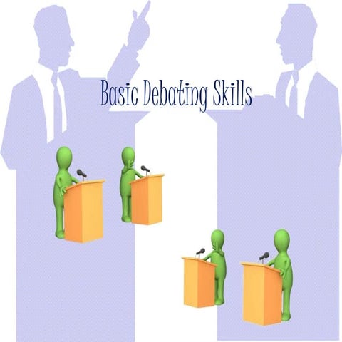 BASIC DEBATING SKILLS | PPTX