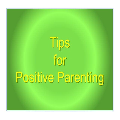 Tips for Positive Parenting | PPT