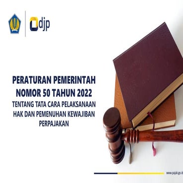 PP 50 Tahun 2022 tentang tatacara pelaksanaan hak dan pemenuhan ...