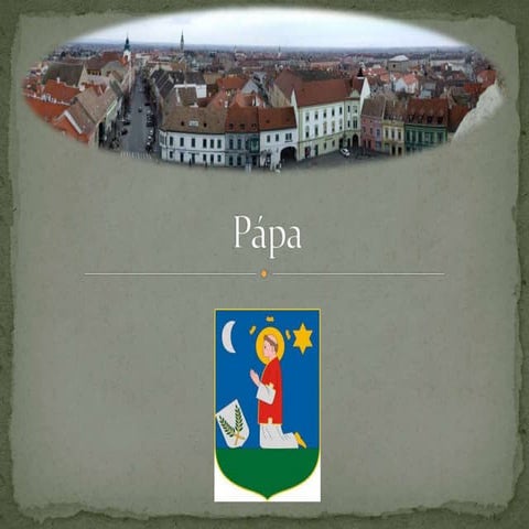 Pápa, Hungary | PPTX