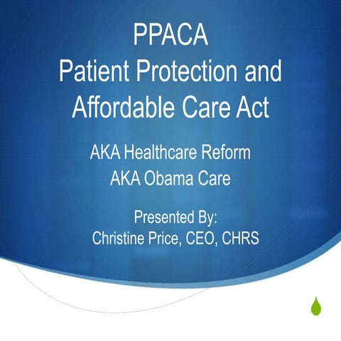 Ppaca presentation | PPTX | Health Insurance | Insurance