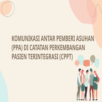 PPT KOMUNIKASI ANTAR PEMBERI ASUHAN (PPA) DI CPPT.pptx