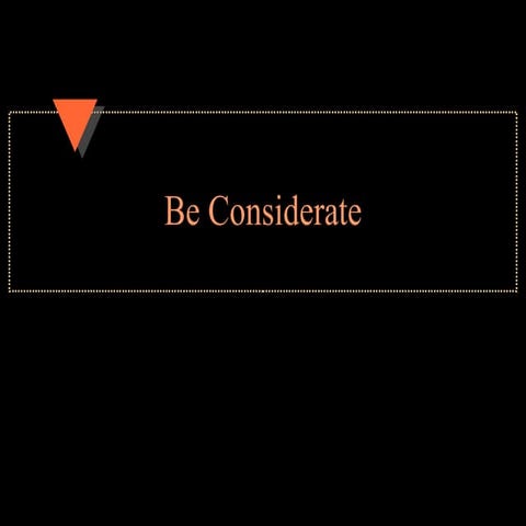 Be Considerate | PPT