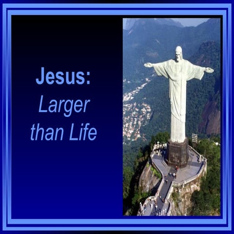 Magnifying Jesus: Larger than Life | PPT