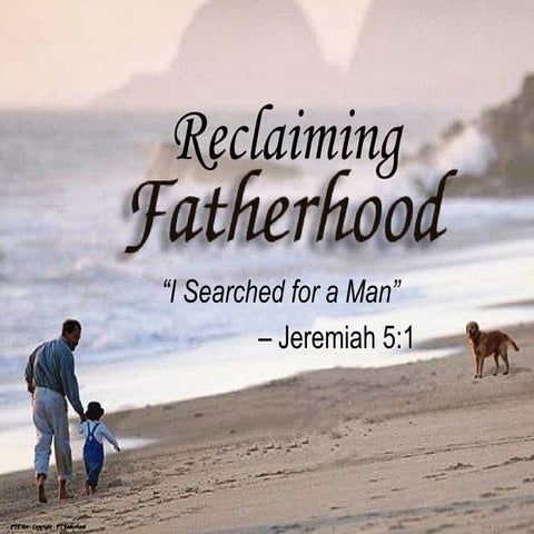 Reclaiming Fatherhood | PPT