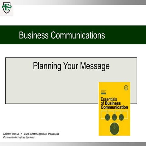 COMM 100 Chpt 2 Planning Your Message | PPT