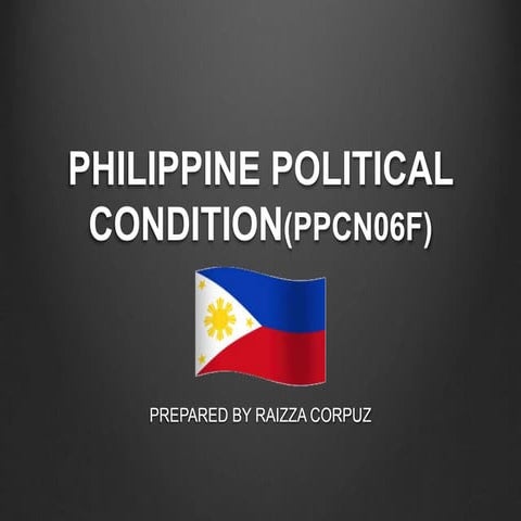 Philippine Political Condition Lecture 1 | PPTX