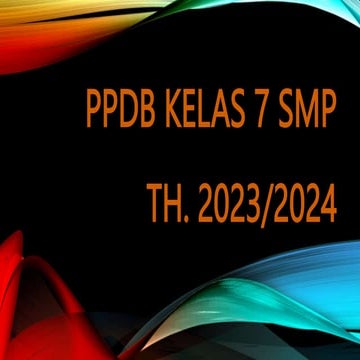 PPDB KELAS 7 - 2324.pptx