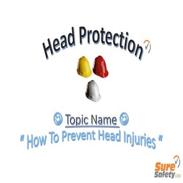 Safety At Work For Preventing Head Injuries by wearing helmets | PPTX