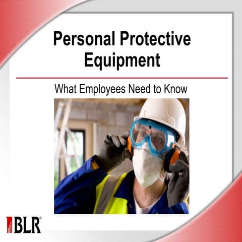 PPE_What_Employees_Need_to_Know.ppt