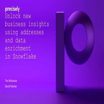 Unlocking the power of location data with Snowflake and Precisely | PPT