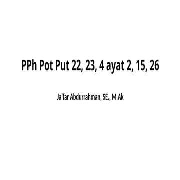 PPh 22,23,26,4ayat2,15- Ja'far Abdurrahman, SE., M.Ak (1).pptx