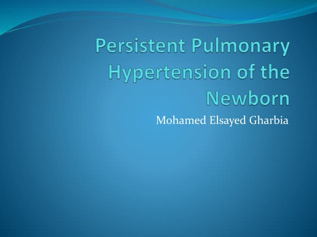 Persistent pulmonary hypertension(pphn) | PPTX