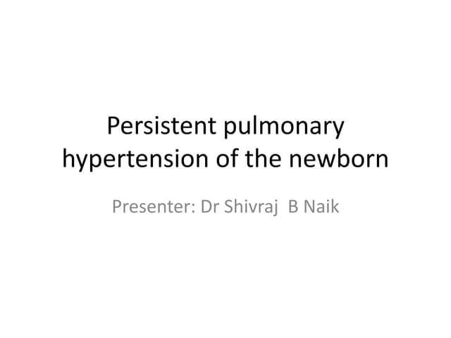 Persistent pulmonary hypertension(pphn) | PPTX