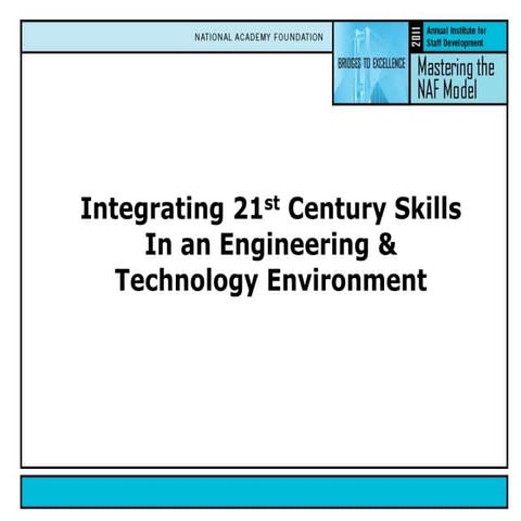 Integrating 21st Century Skills in an Engineering and Technology Environment | PPTX
