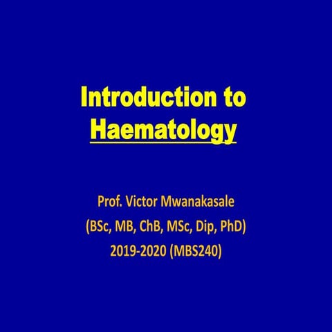 Pp introduction to haematology (MBS240).ppt