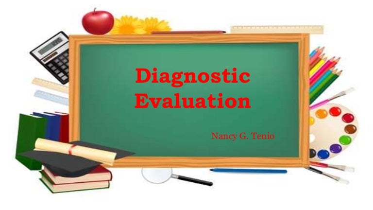 Diagnostic Evaluation
