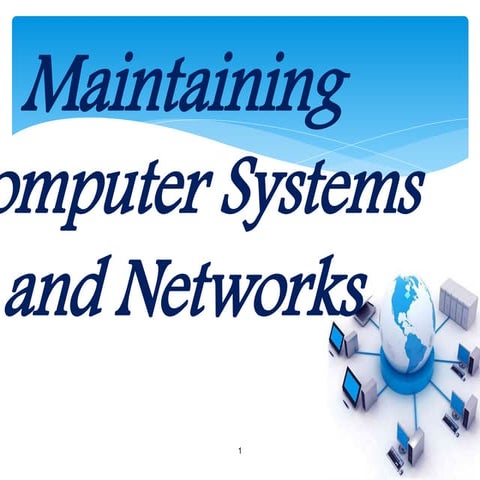PP(Maintaining Computer Systems and Networks) - Copy (2).ppt