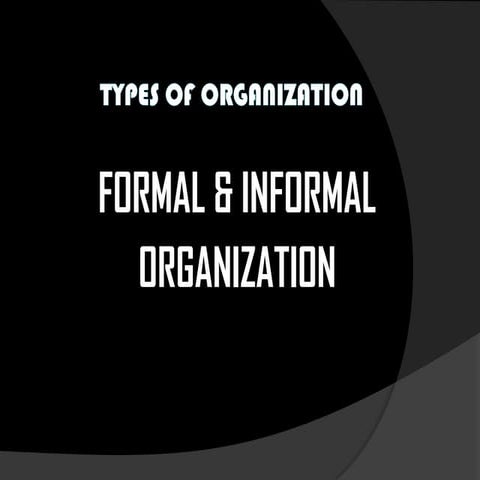 principles of managemment of formal and informal organization.pptx