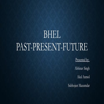The past present and future of bharat heavy electricals | PPTX