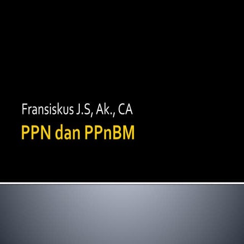 PPN dan PPnbm | PPTX
