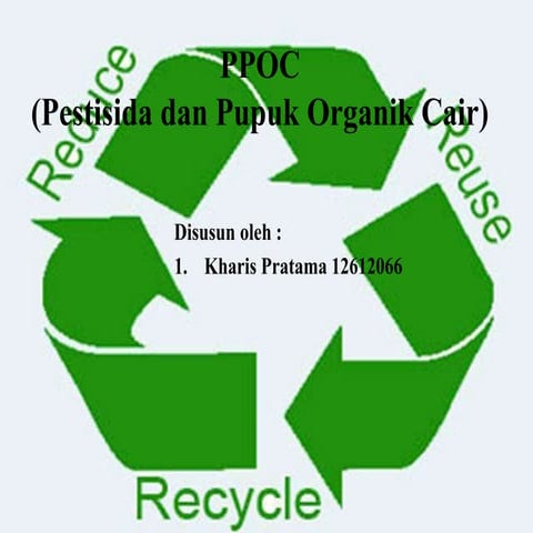 Ppoc (pestisida dan pupuk organik cair) | PPTX