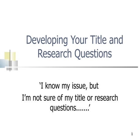 Developing Research Questions | PPT | Educational Assessment | Education