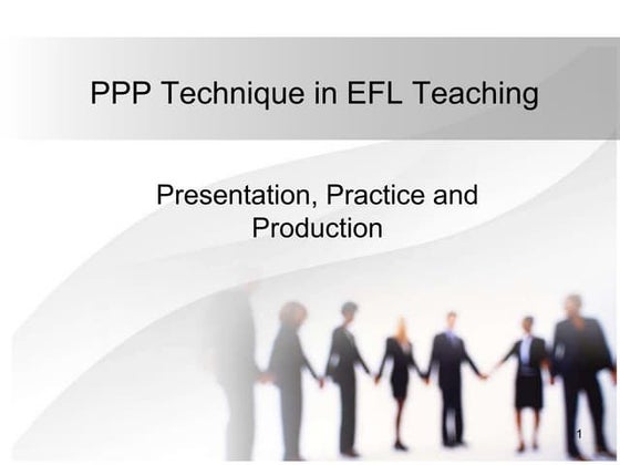 The ppp teaching method (power point) | PPTX | Education